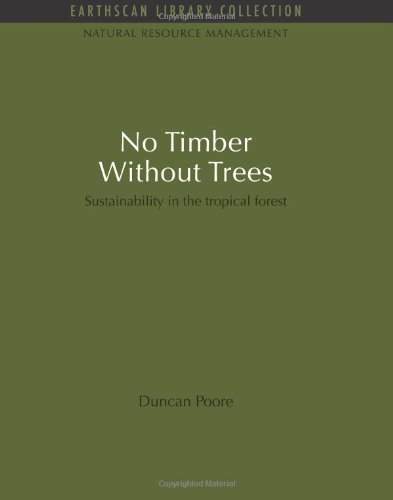 No Timber Without Trees: Sustainability in the tropical forest (Natural ...