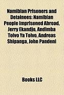 Namibian Prisoners and Detainees: Namibian People Imprisoned Abroad ...