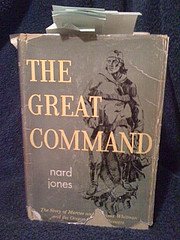 The Great Command - The Story Of Marcus & Narcissa Whitman And The Oregon Country Pioneers ...