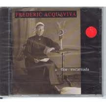 A Flor Encarnada: Frederic Acquaviva: Amazon.in: Music}