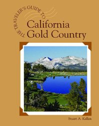 California Gold Country (Traveler's Guide to): Kallen, Stuart ...