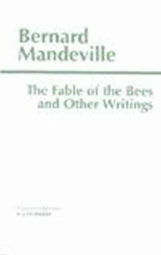 The Fable of the Bees and Other Writings (Hackett Classics): Mandeville ...