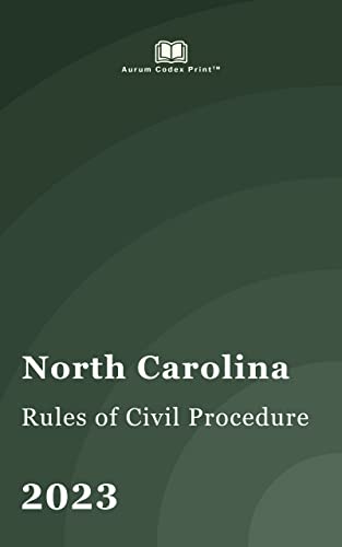 North Carolina Rules of Civil Procedure 2023: North Carolina Court ...