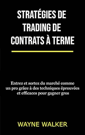 Amazon.com: Stratégies de trading de contrats à terme: Entrez et sortez ...