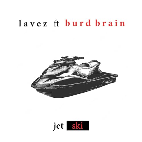 Play Jet Ski by Lavez feat. Burd Brain on Amazon Music Unlimited