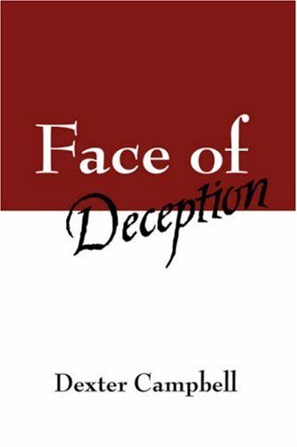 Face of Deception: Campbell, Dexter: 9781432706715: Amazon.com: Books