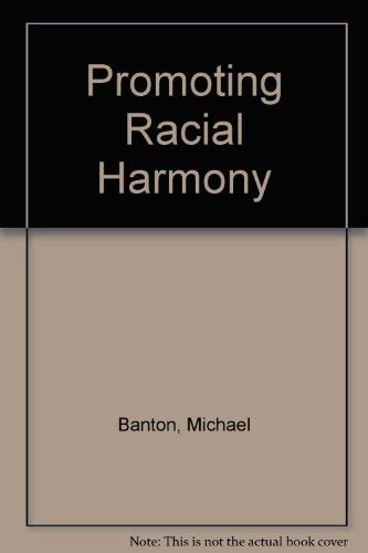 Promoting Racial Harmony: Banton, Michael: 9780521300827: Amazon.com: Books