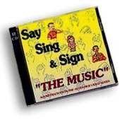 Say, Sing and Sign: The Music (Say, Sing & Sign): Various ...