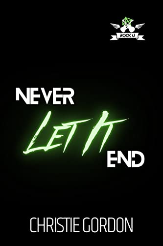 Never Let It End: An Age Gap MM Romance (Rock U Book 3) - Kindle ...