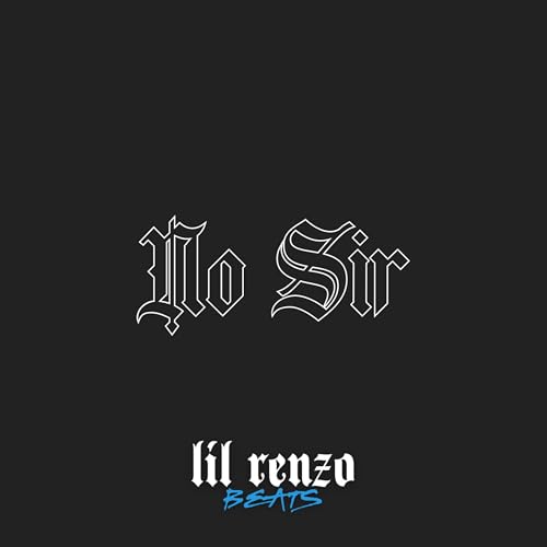 Play No Sir by Lil Renzo Beats on Amazon Music Unlimited