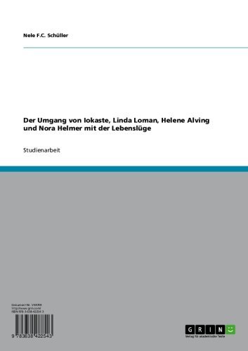 Der Umgang von Iokaste, Linda Loman, Helene Alving und Nora Helmer mit ...