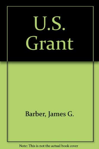 U. S. Grant: The Man and the Image: Barber, James G.: 9780809312740 ...