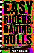 Easy Riders, Raging bulls: how the Sex-Drugs-and Rock'n'roll Generation ...