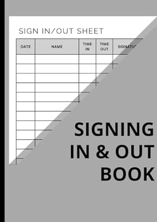 A4 Signing In And Out Book: Perfect for Workplace, Business, and Office ...