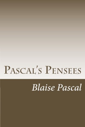 Pascal's Pensees: Blaise Pascal: 9781484076200: Amazon.com: Books