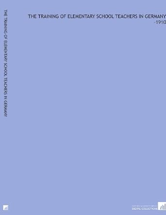 Amazon.com: The Training of Elementary School Teachers in Germany ...