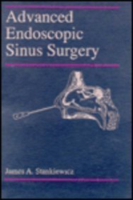 Advanced Endoscopic Sinus Surgery: Stankiewicz, James A.: 9780815179443 ...