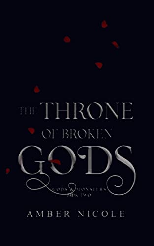 The Throne of Broken Gods (Gods & Monsters Book 2) eBook : Nicole, Amber: Amazon.co.uk: Kindle Store
