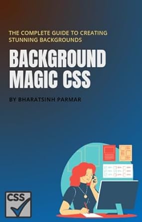Background Magic CSS: The Complete Guide to Creating Stunning ...