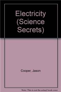 Electricity: Science Secrets: Cooper, Jason: 9781589524101: Amazon.com ...