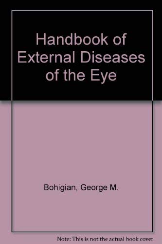 Handbook of External Diseases of the Eye: 9781556420078: Medicine ...