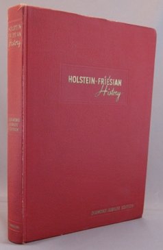 Holstein-Friesian History, Diamond Jubilee Edition: Maurice S. Prescott ...
