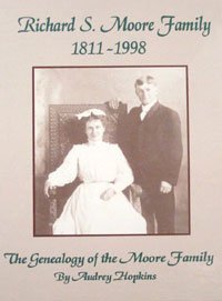 Richard S. Moore family, 1811-1998: The genealogy of the Moore family ...