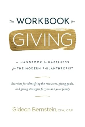 The Workbook for Giving: Exercises for identifying the resources ...