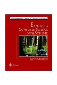 Exploring Computer Science with Scheme (Undergraduate Texts in Computer Science): Oliver ...