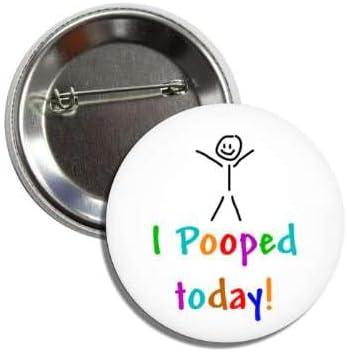 Amazon.com: I Pooped Today Funny Button Badge Pin : Clothing, Shoes ...