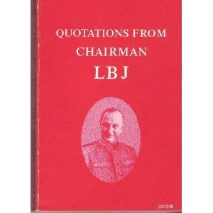 Quotations From Chairman Lbj: johnson, lyndon: Amazon.com: Books