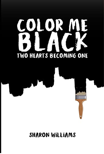 Color Me Black: Two Hearts Becoming One - Kindle edition by Williams ...