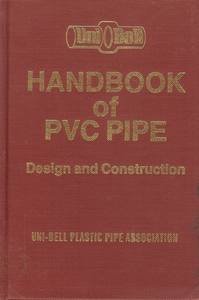 The Uni-bell PVC Pipe Association Handbook of PVC Pipe Design and ...