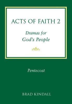 Acts of Faith Vol 2 Pentecost: 02 : Kindall, Brad: Amazon.com.tr: Kitap