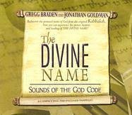 The Divine Name: Sounds of the God Code by Gregg Braden (Nov 17 2004 ...