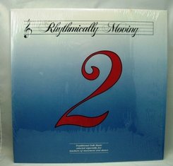 Rhythmically Moving Vol 2: Traditional Folk Music selected especially ...