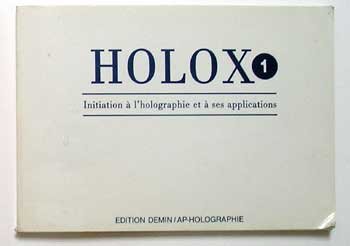 HOLOX - Initiation a l'holographie et a ses applications: unknown ...