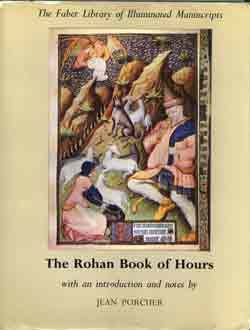 The Rohan Book of Hours; (The Library of Illuminated Manuscripts ...