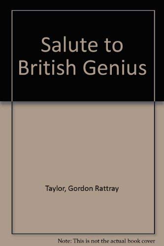 A salute to British genius: Taylor, Gordon Rattray: 9780436516399 ...