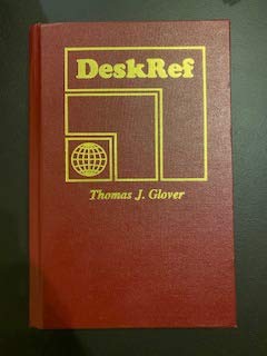 Desk Ref (2nd Edition): Thomas J. Glover: 9781885071187: Amazon.com: Books