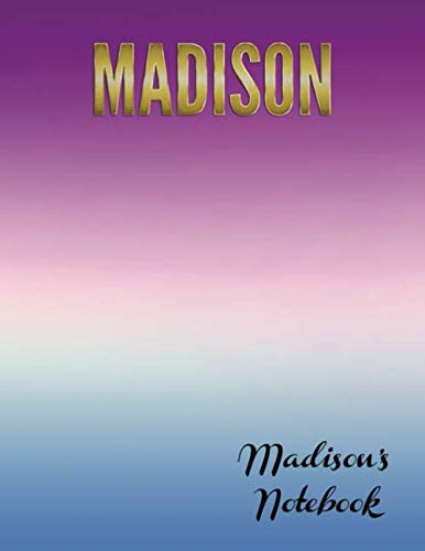 Madison's Notebook: Large textbook sized wide-ruled personalized ...