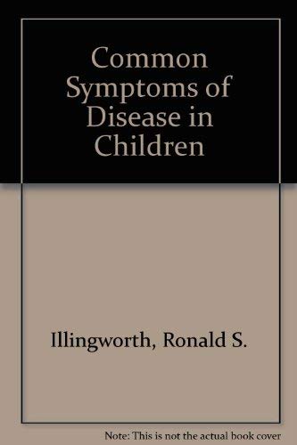 Amazon | Common Symptoms of Disease in Children | Illingworth, Ronald S ...