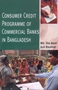 Cosumer Credit Programme of Commerical Banks in Bangladesh: alam, Sha ...
