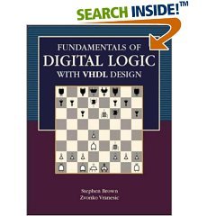 Fundamentals of Digital Logic with VHDL Design: Zvonko Vranesic Stephen Brown, Zvonko Vranesic ...