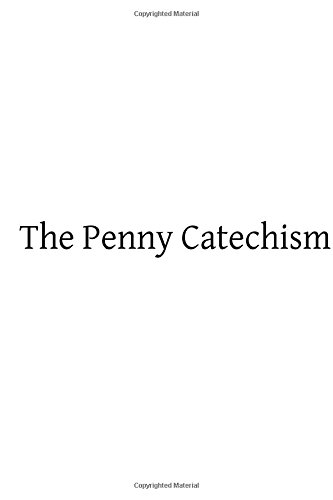 The Penny Catechism: Deck, Father, Hermenegild TOSF, Brother ...