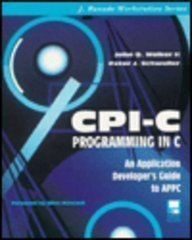 Cpi-C Programming in C: An Application Developer's Guide to Appc/Book and Disk (J. Ranade ...