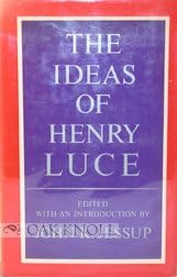 the ideas of henry luce: jessup, john k. [edited with an introduction ...