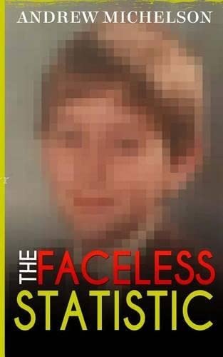 The Faceless Statistic: Amazon.co.uk: Michelson, Andrew: 9781522789505 ...