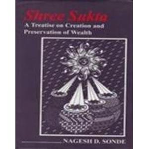 Shree Sukta, A Treatise on Creation and Preservation of Wealth: Sonde ...