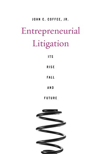 Entrepreneurial Litigation: Its Rise,... by Coffee Jr., John C.